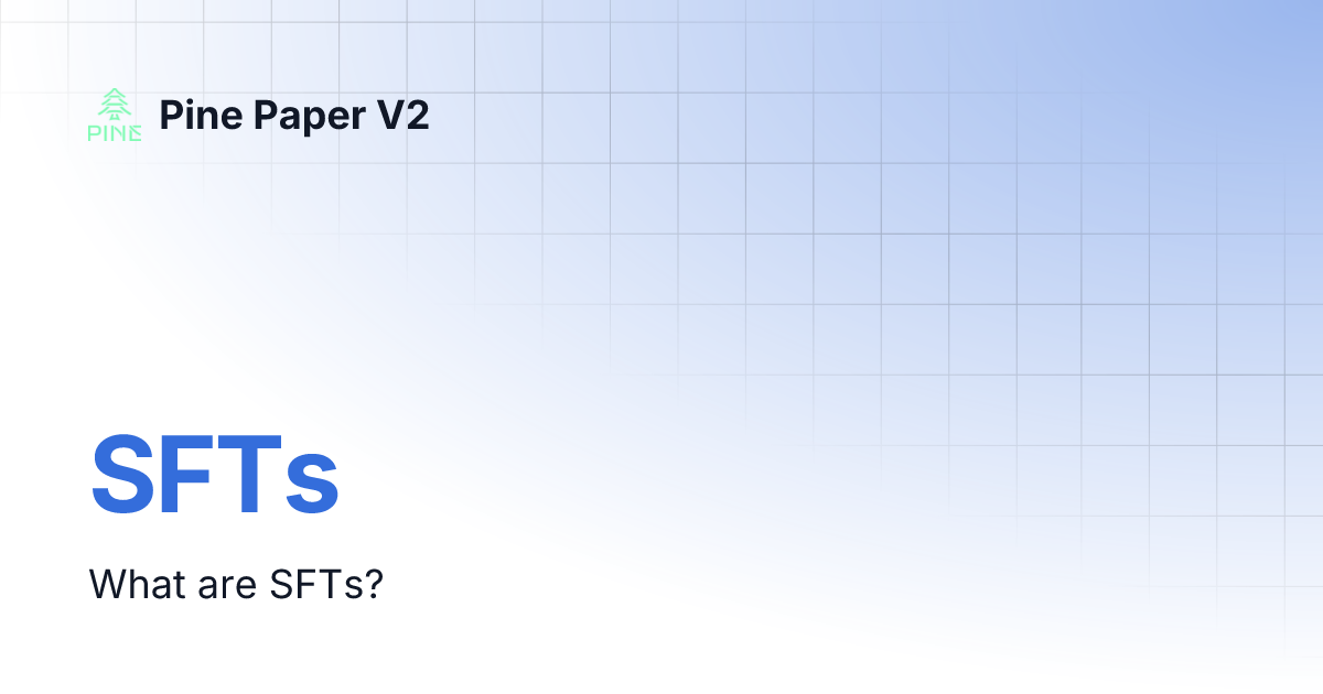 SFTs | Pine Paper V2